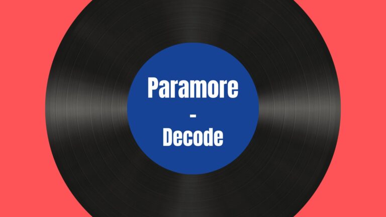 Paramore – Decode Şarkısının Hikayesi ve Analizi - Sanat Sanat