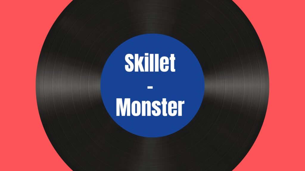 Skillet – Monster Şarkısının Hikayesi ve Analizi - Sanat Sanat
